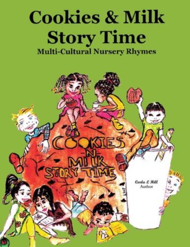 Cookies & Milk Story Time : Multi - Cultural Nursery Rhymes by Carla L ...