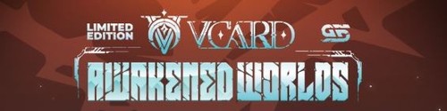 Gamersupps VCARD Awakened Worlds First Edition Artist Series/Secret ...