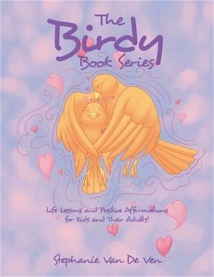The Birdy Book Series: Life Lessons and Positive Affirmations for Kids ...