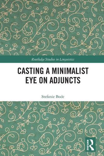 Casting a Minimalist Eye on Adjuncts by Stefanie Bode (English ...