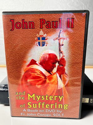 John Paul II and the Mystery of Suffering – A Book on DVD by Fr. John ...
