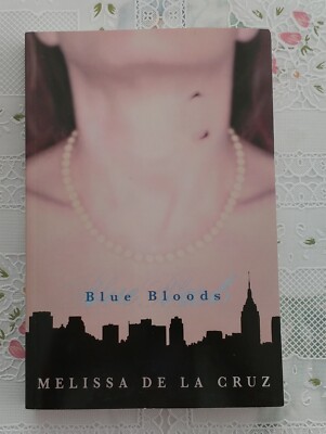 Blue Bloods (Blue Bloods, Book 1) - Paperback By Melissa De La Cruz ...