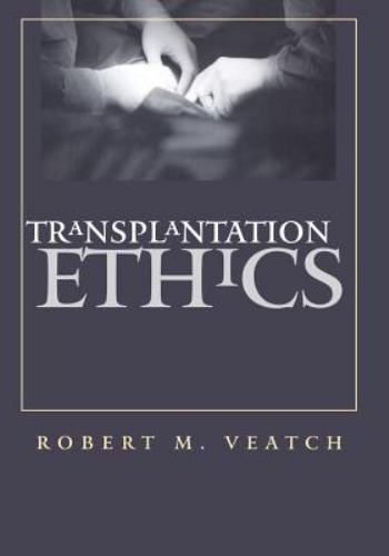 Transplantation Ethics by Veatch, Robert M. 9780878408122| eBay