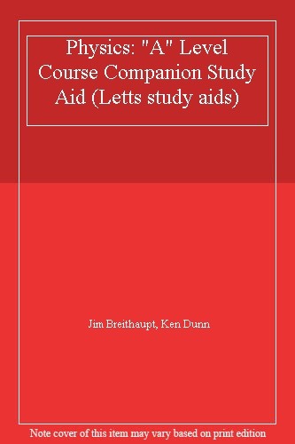Physics: "A" Level Course Companion Study Aid (Letts study aids),Jim ...