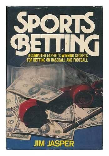 Sports Betting: A Computer Expert's Winning Secrets for Betting on ...