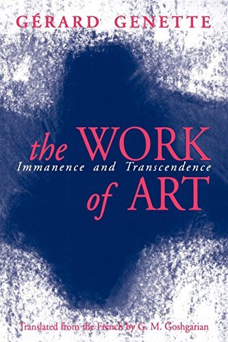 THE WORK OF ART: IMMANENCE AND TRANSCENDENCE By Gerard Genette & G. M ...