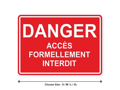 Sticker panneau DANGER accès formellement interdit 10cm(S)-28cm(XL ...