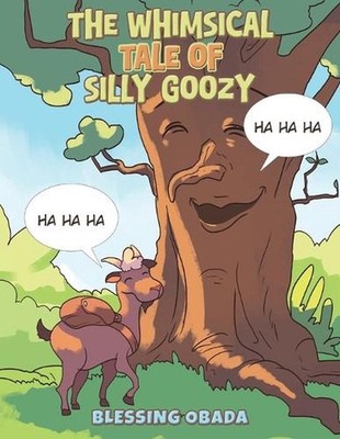 The Whimsical Tale of Silly Goozy by Blessing Obada Paperback Book ...
