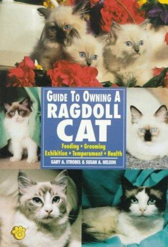 Guide to Owning a Ragdoll Cat by Susan Nelson and Gary Strobel (1997 ...