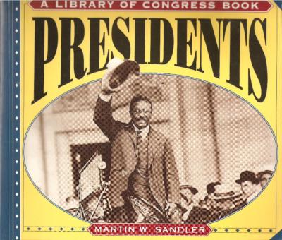 Presidents (A Library of Congress Book) Sandler, Martin W ...