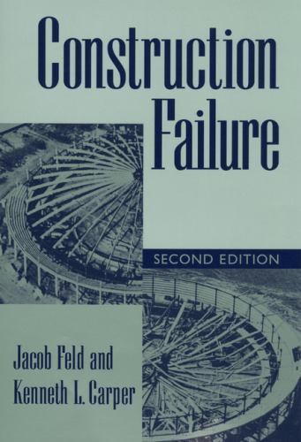 Wiley Series of Practical Construction Guides: Construction Failure by ...