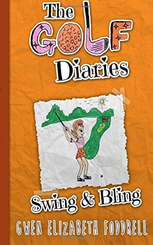The Golf Diaries 2: Swing and Bling (The Golf Diaires) (Volume 2 ...