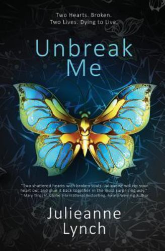 Unbreak Me by Julieanne Lynch (2016, Trade Paperback) for sale online ...