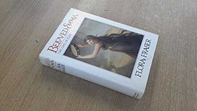 Beloved Emma: The Life of Emma, Lady Hamilton, Fraser, Flora, Used ...