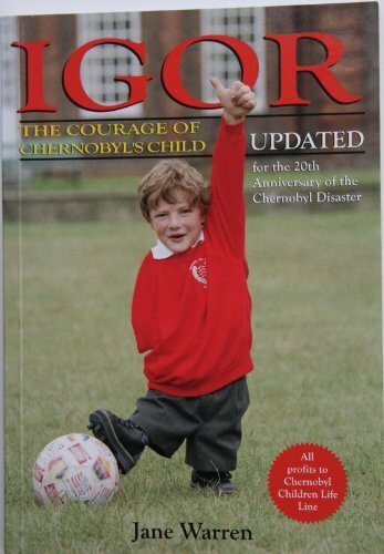Igor: The Courage of Chernobyl's Child By Jane Warren. 978095522 | eBay