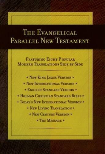 The Evangelical Parallel New Testament: English Standard Version Â ...