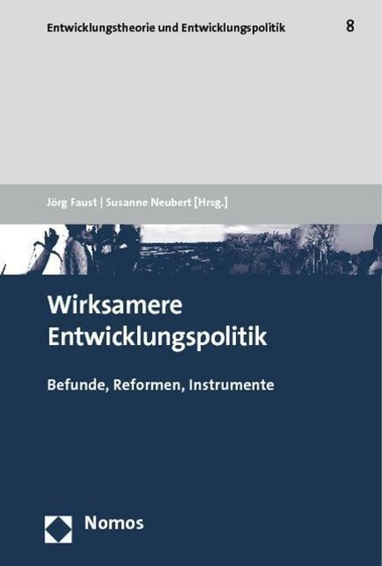 Wirksamere Entwicklungspolitik von Jörg Faust Susanne Neubert (2010 ...