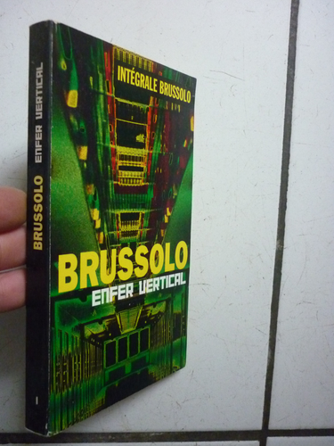 SERGE BRUSSOLO / INTEGRALE 1 / ENFER VERTICAL / EDIT VAUVENARGUES | eBay