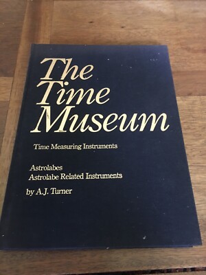 Book: The Time Museum Catalog of Time Measuring Instruments, Astrolabes ...