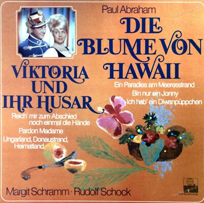 Paul Abraham - Die Blume Von Hawaii - Victoria Und Ihr Husar LP 1966 ...