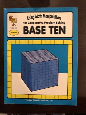 Using Math Manipulatives for Cooperative Problem Solving : Base Ten by ...