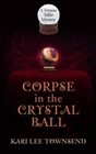Corpse In The Crystal Ball (A Fortune Teller Mystery) - Paperback ...