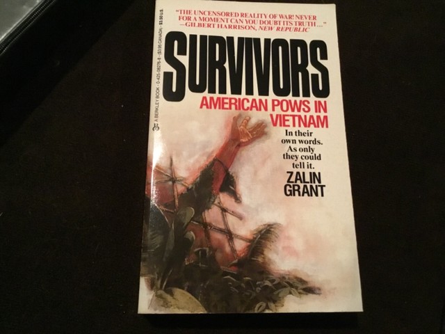 Survivors : Vietnam P. O. W. s Tell Their Stories by Zalin Grant (1994 ...