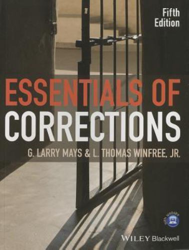 Essentials of Corrections by G. Larry Mays and L. Thomas Winfree Jr ...
