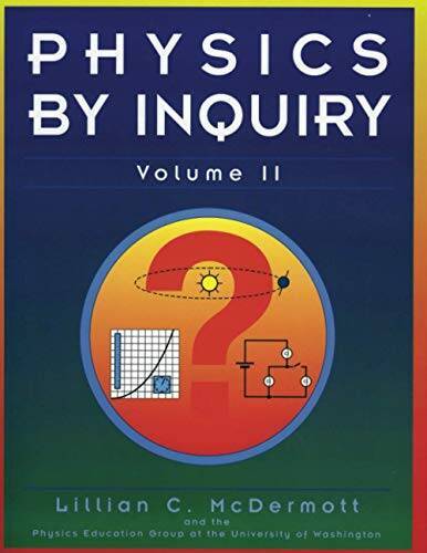 Physics by Inquiry: An Introduction to Physics and the Physical Sci ...