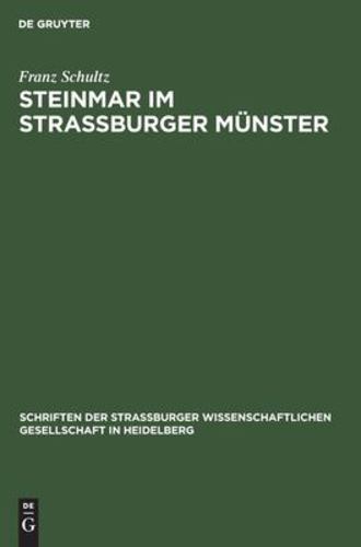 Steinmar im Straßburger Münster (Schriften Der Strassburger ...