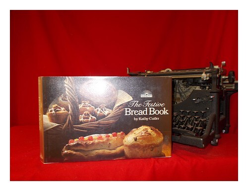 CUTLER, KATHY Barron's the Festive Bread Book 1982 First Edition ...