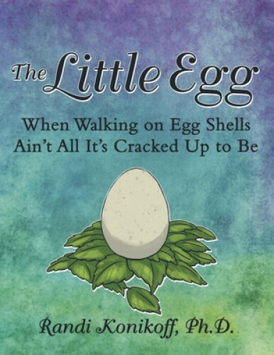 The Little Egg: When Walking on Egg Shells Ain't All It's Cracked up to ...