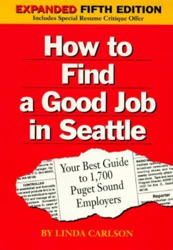 How to Find a Good Job in Seattle : Your Best Guide to 1,700 Puget ...