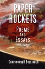 Paper Rockets: Poems and Essays, Bollinger 9781484145326 Fast Free ...