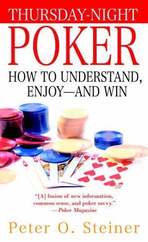 Thursday-Night Poker: How to Understand, Enjoy--And Win by Steiner ...