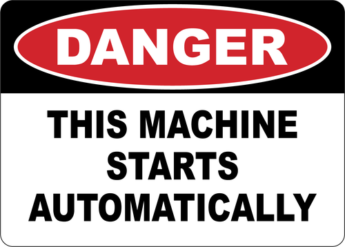 OSHA DANGER: THIS MACHINE STARTS AUTOMATICALLY | Laminated Vinyl Decal ...