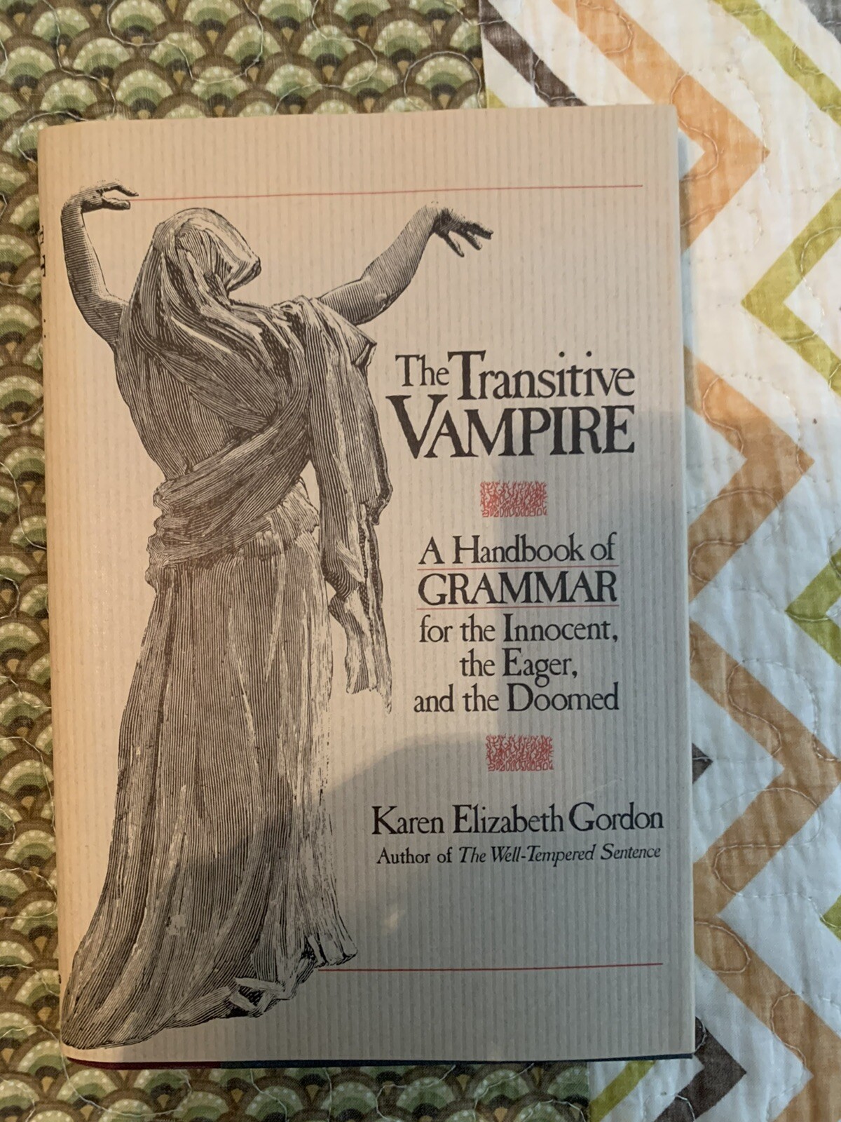 The Transitive Vampire: A Handbook of Grammar for the Innocent, Hard ...