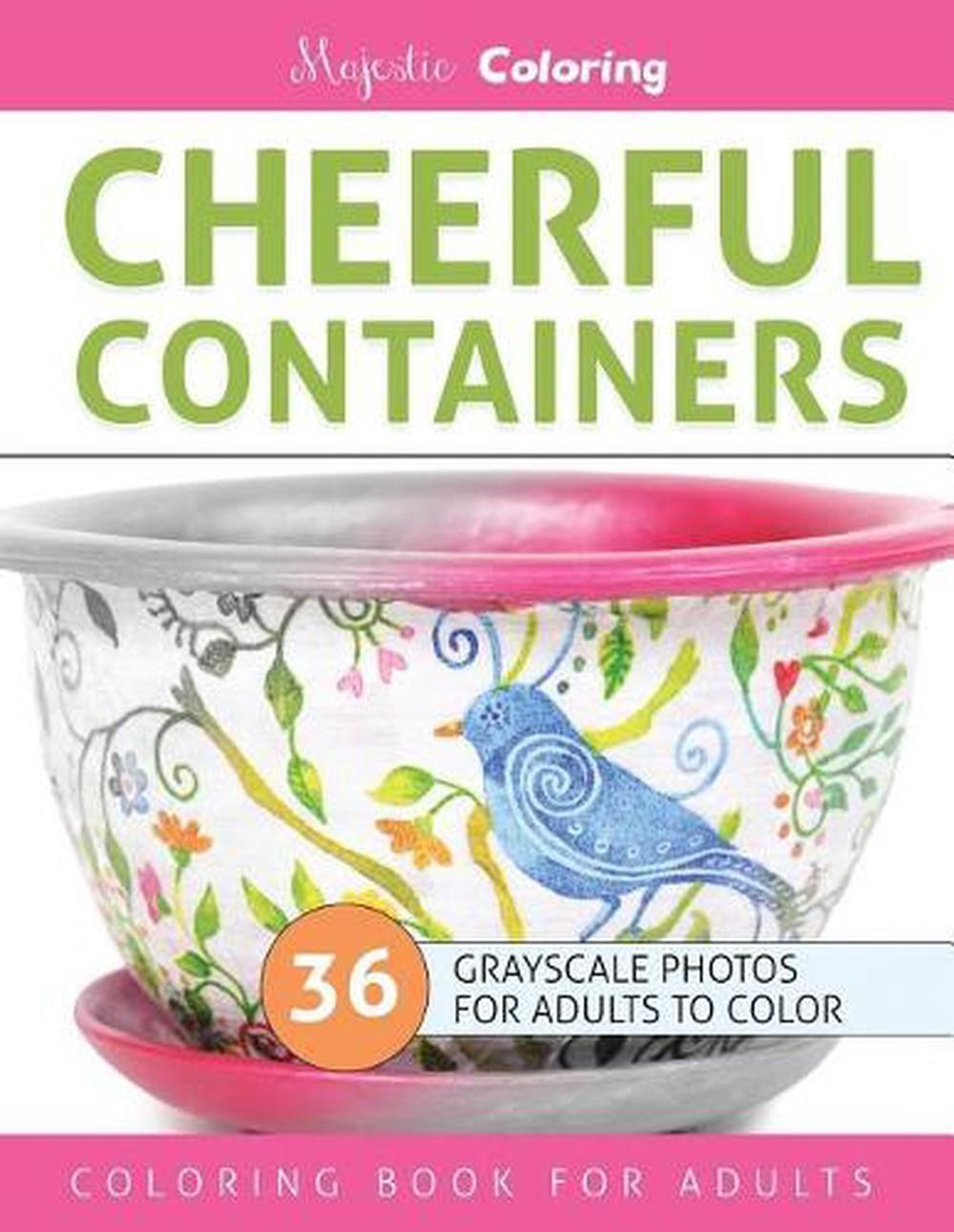 Cheerful Containers: Grayscale Coloring Book for Adults by Majestic ...