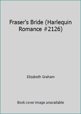 Fraser's Bride (Harlequin Romance #2126) by Elizabeth Graham | eBay