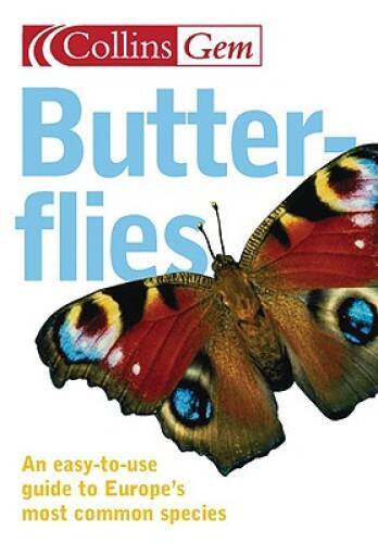 Collins Gem Butterflies: An Easy-to-Use Guide to Europe's Most Co ...