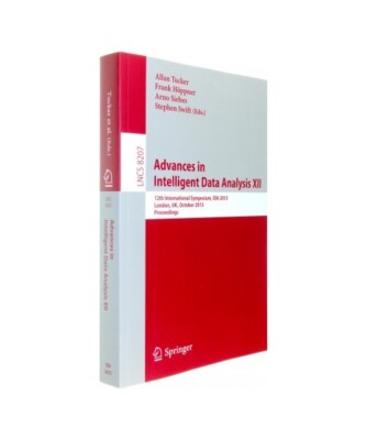Advances in Intelligent Data Analysis XII: 12th International Symposium, IDA 201 9783642413971 ...