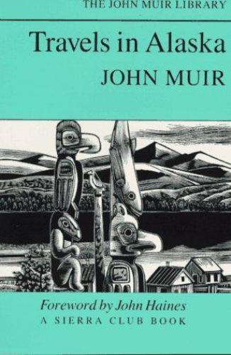 Travels in Alaska by Muir, John; Muir, J.; Muir, Wood David ...