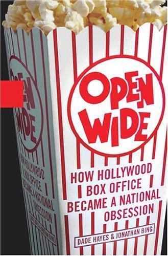 Open Wide: How Hollywood Box Office Became a National Obsession ...