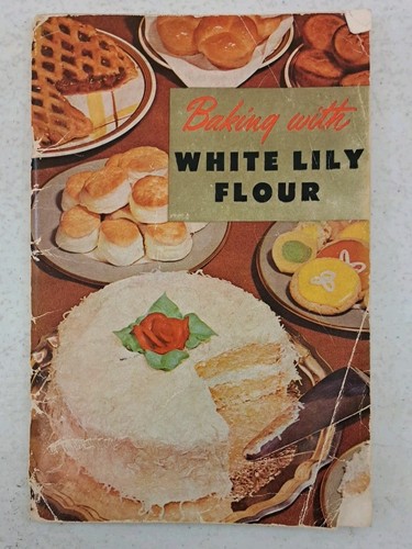 RARE 1952 Vintage Edition-Baking With White Lily Flour Cookbook ...
