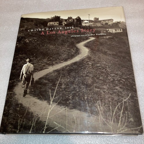 Chavez Ravine, 1949 : A Los Angeles Story by Don Normark (1999 ...