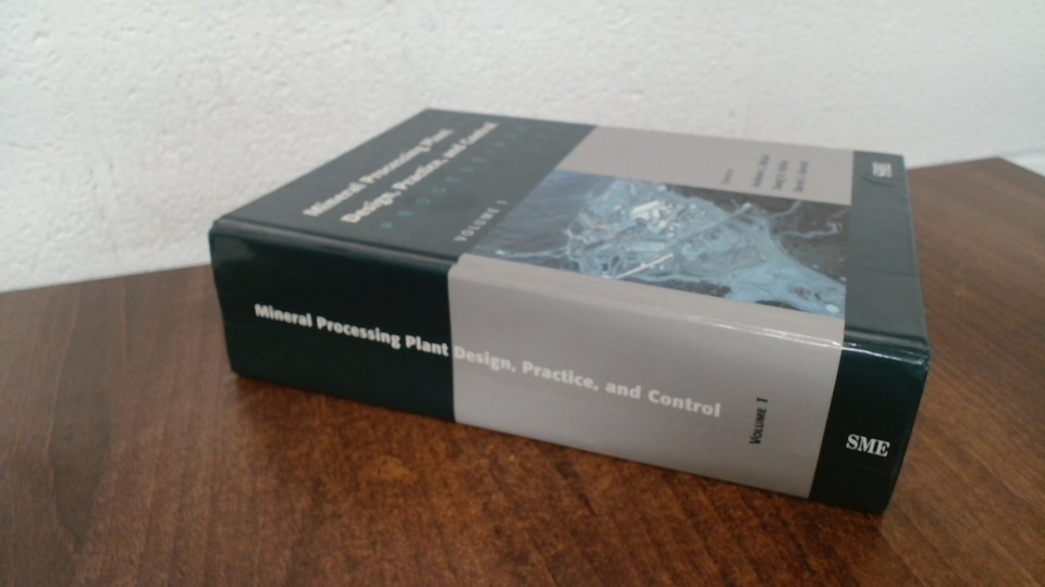 Mineral Processing Plant Design, Practice, and Control: Volume 1, | eBay