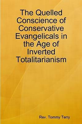 Quelled Conscience of Conservative Evangelicals in the Age of Inverted ...