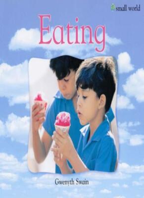 Eating (Small World) By Gwenyth Swain. 9781840894905 | eBay