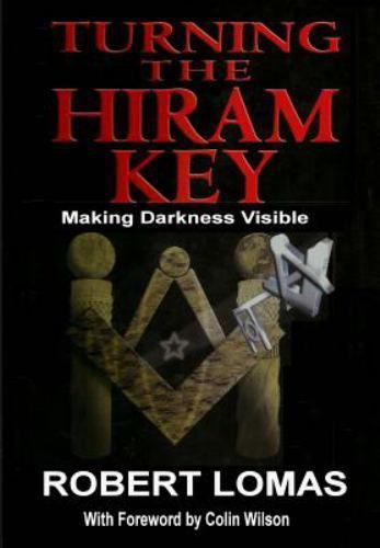 Turning the Hiram Key : Making Darkness Visible, Paperback by Lomas ...