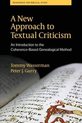 A New Approach to Textual Criticism: An Introduction to the Coherenc ...